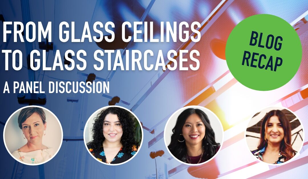 From Glass Ceilings to Glass Staircases: A Q&A Panel Discussion - Women ...